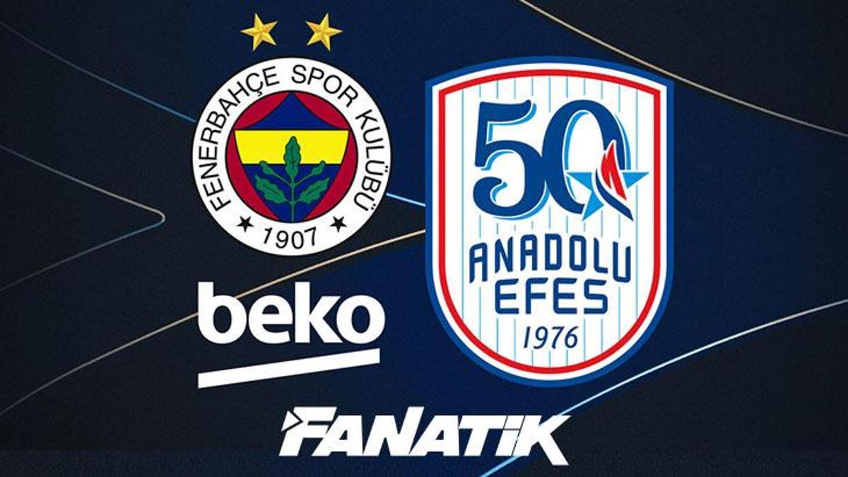 CANLI I Fenerbahçe Beko - Anadolu Efes (YARI FİNAL SERİSİ BİRİNCİ MAÇ ...